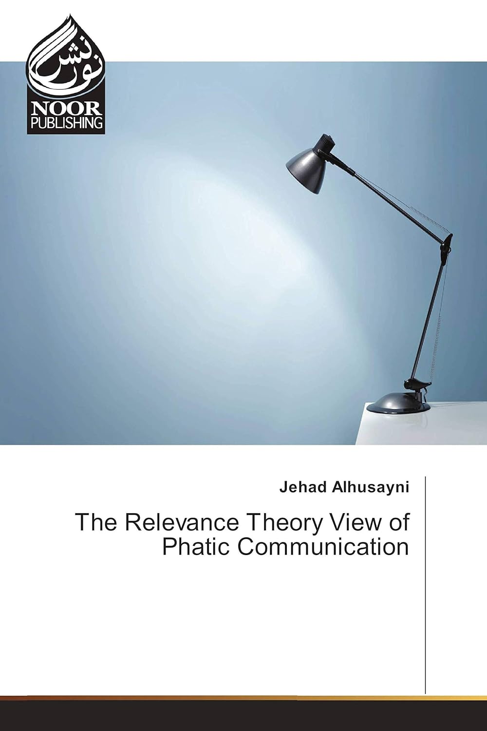 The Relevance Theory View of Phatic Communication: Alhusayni, Jehad ...