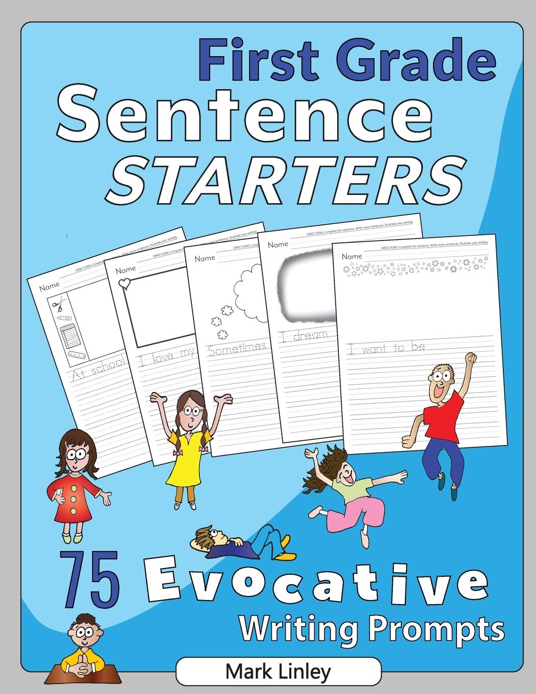 Amazon.com: First Grade Sentence Starters: 75 Evocative Writing Prompts ...