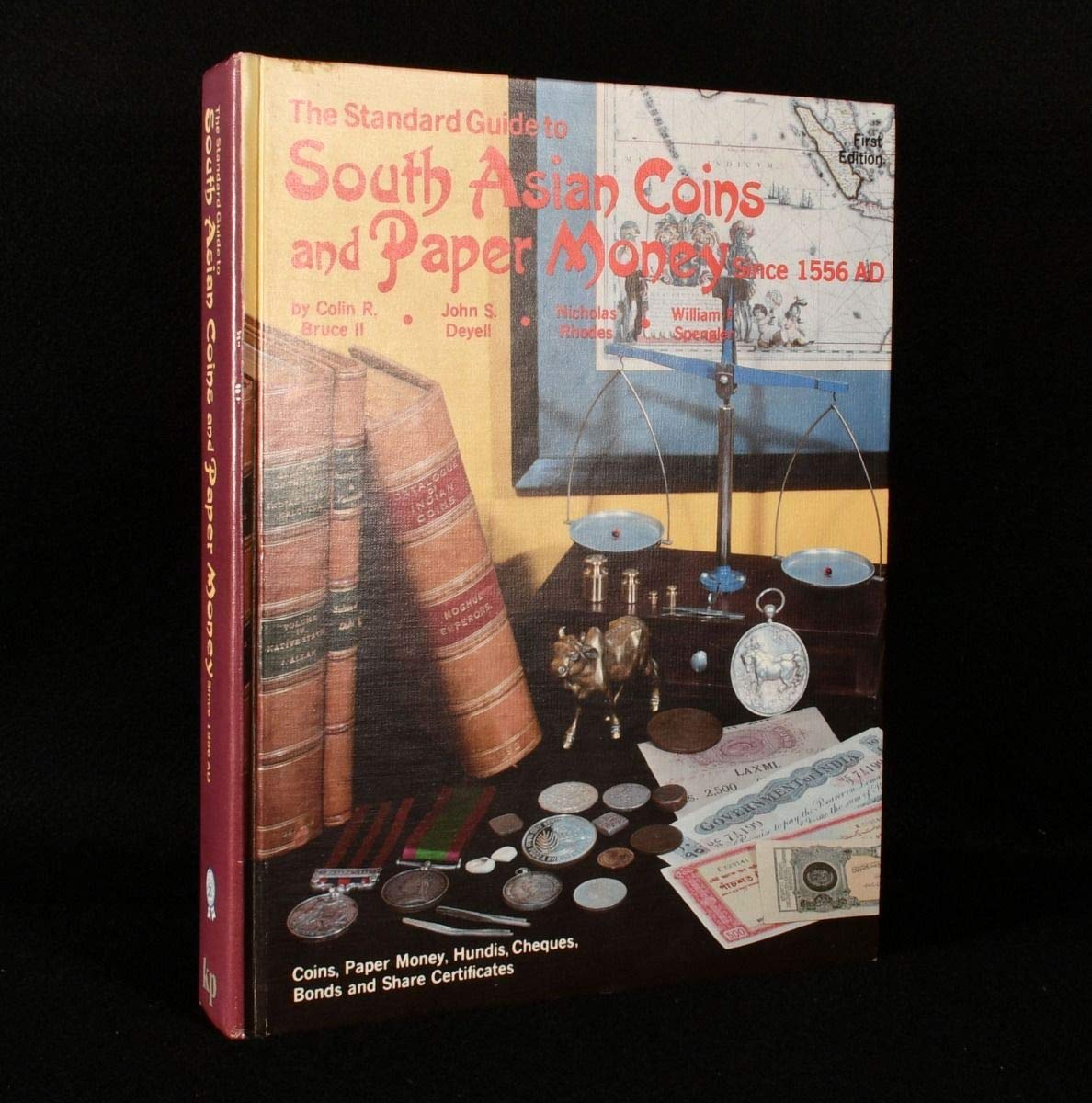 The Standard guide to South Asian coins and paper money since 1556 AD ...