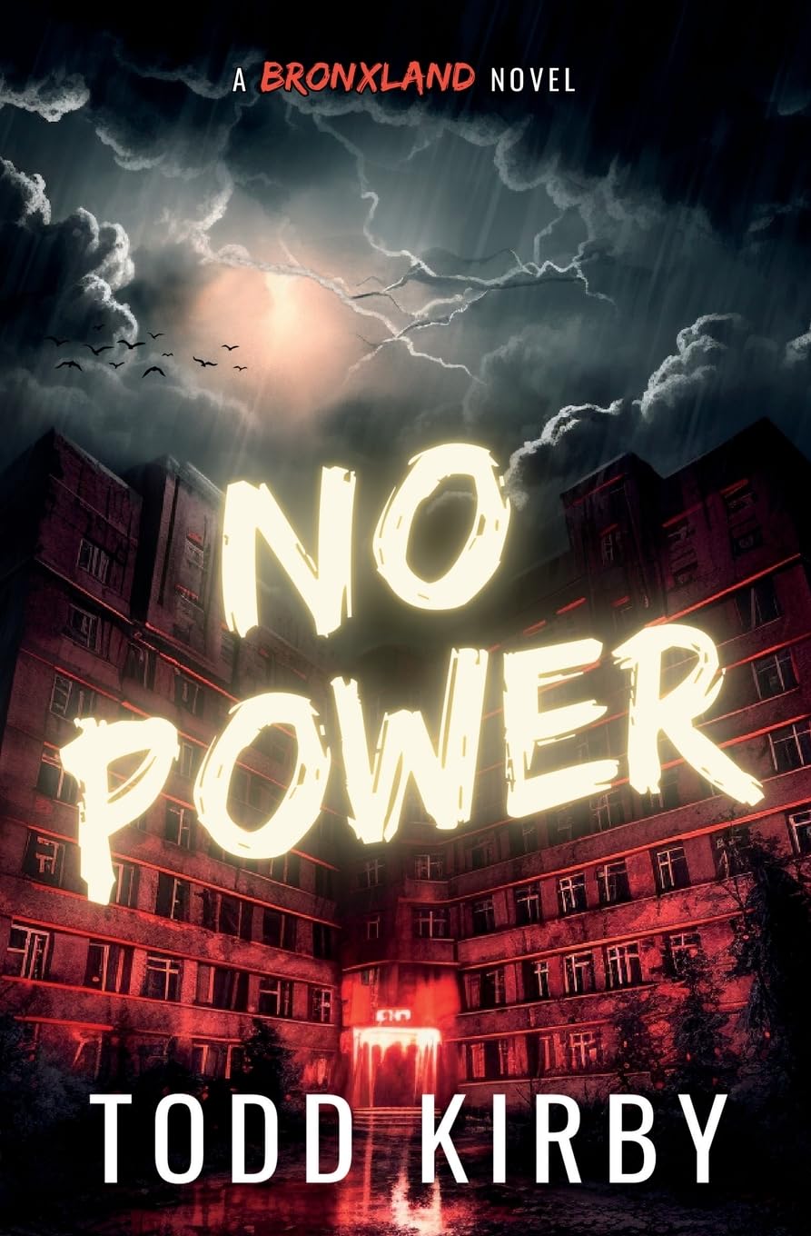 Amazon.com: No Power: A Bronxland Novel: 9798989021109: Kirby, Todd: Books