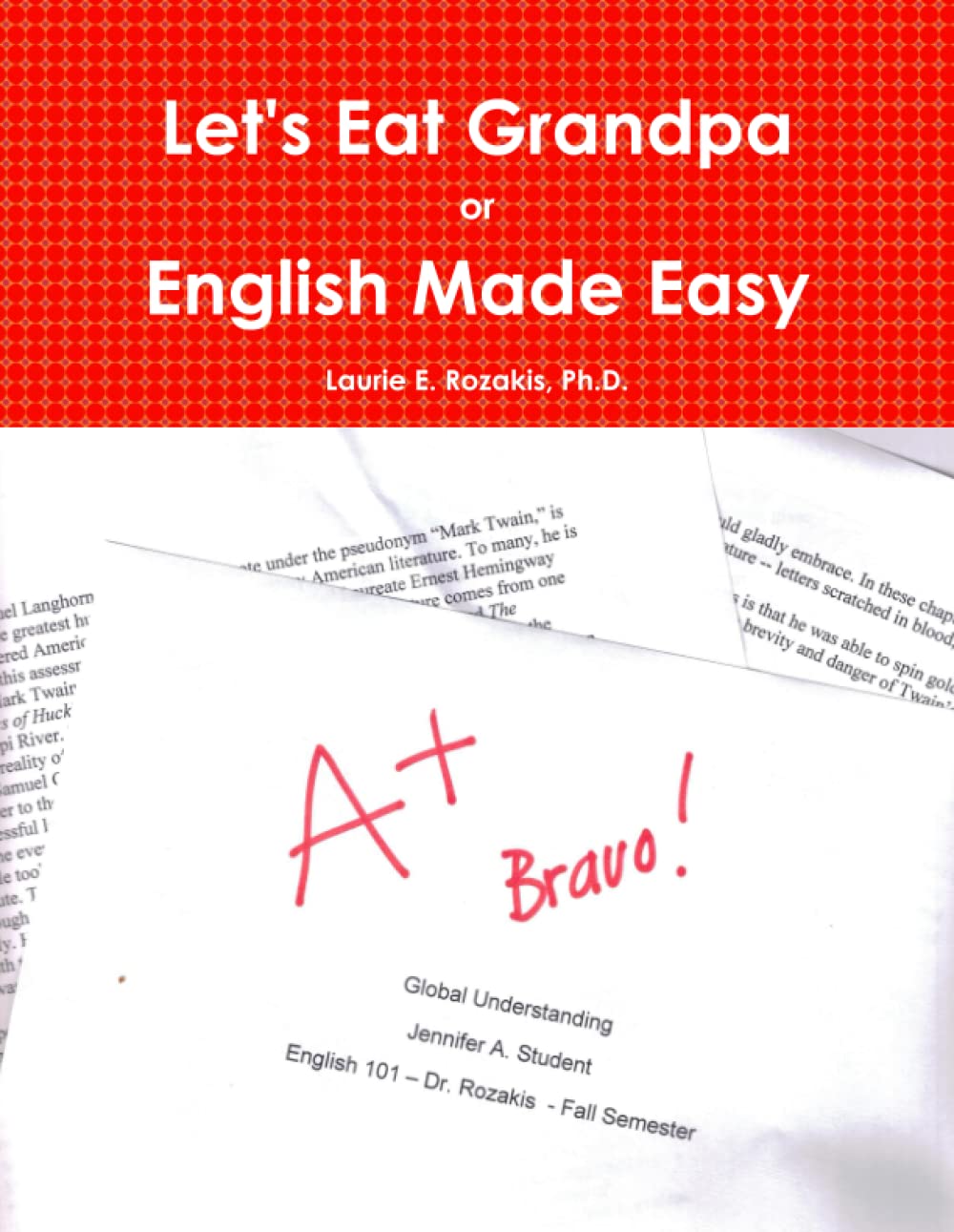 Let's Eat Grandpa or English Made Easy: Rozakis, Laurie E ...