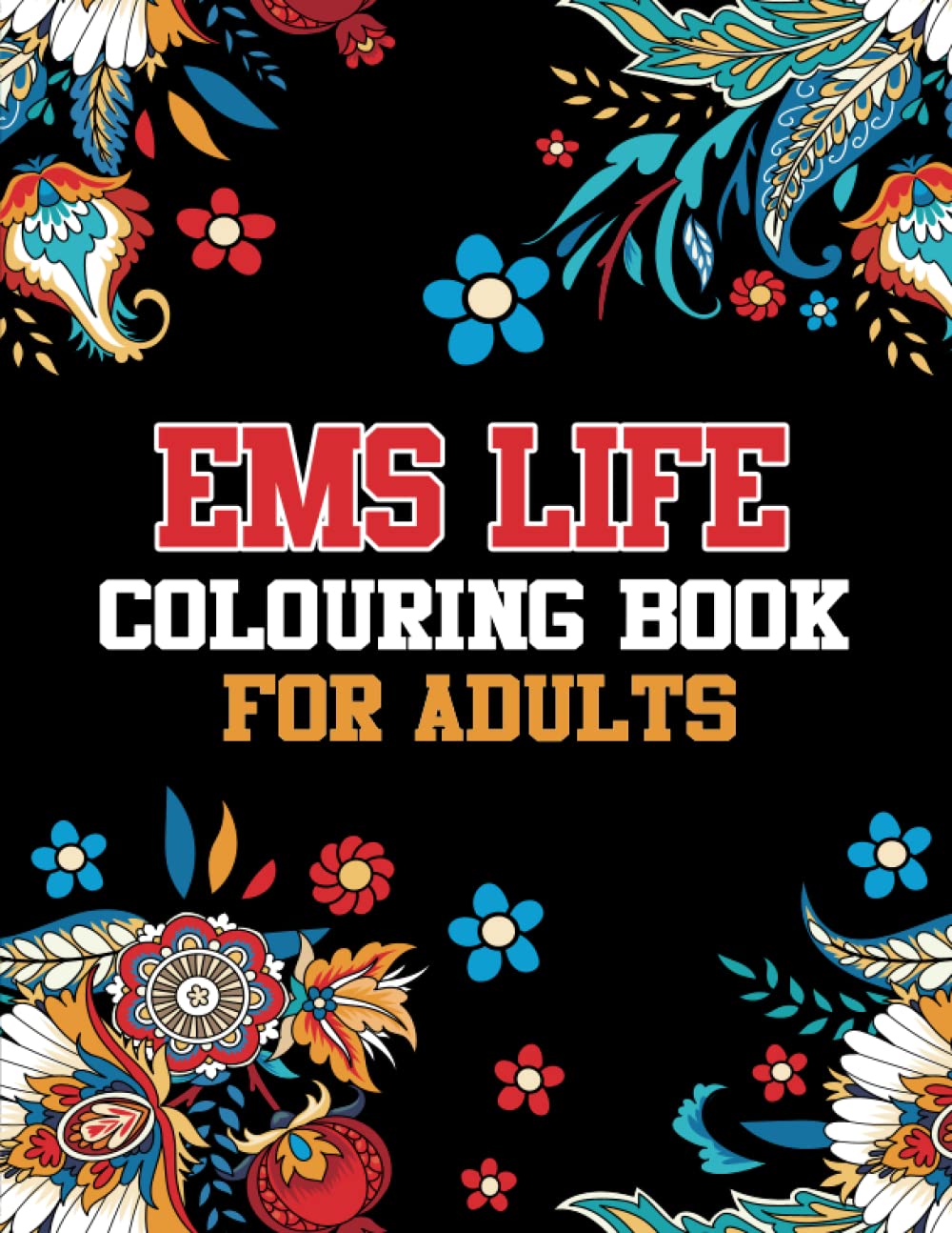 Amazon.com: EMS Life Colouring Book for Adults: Emergency Medical ...