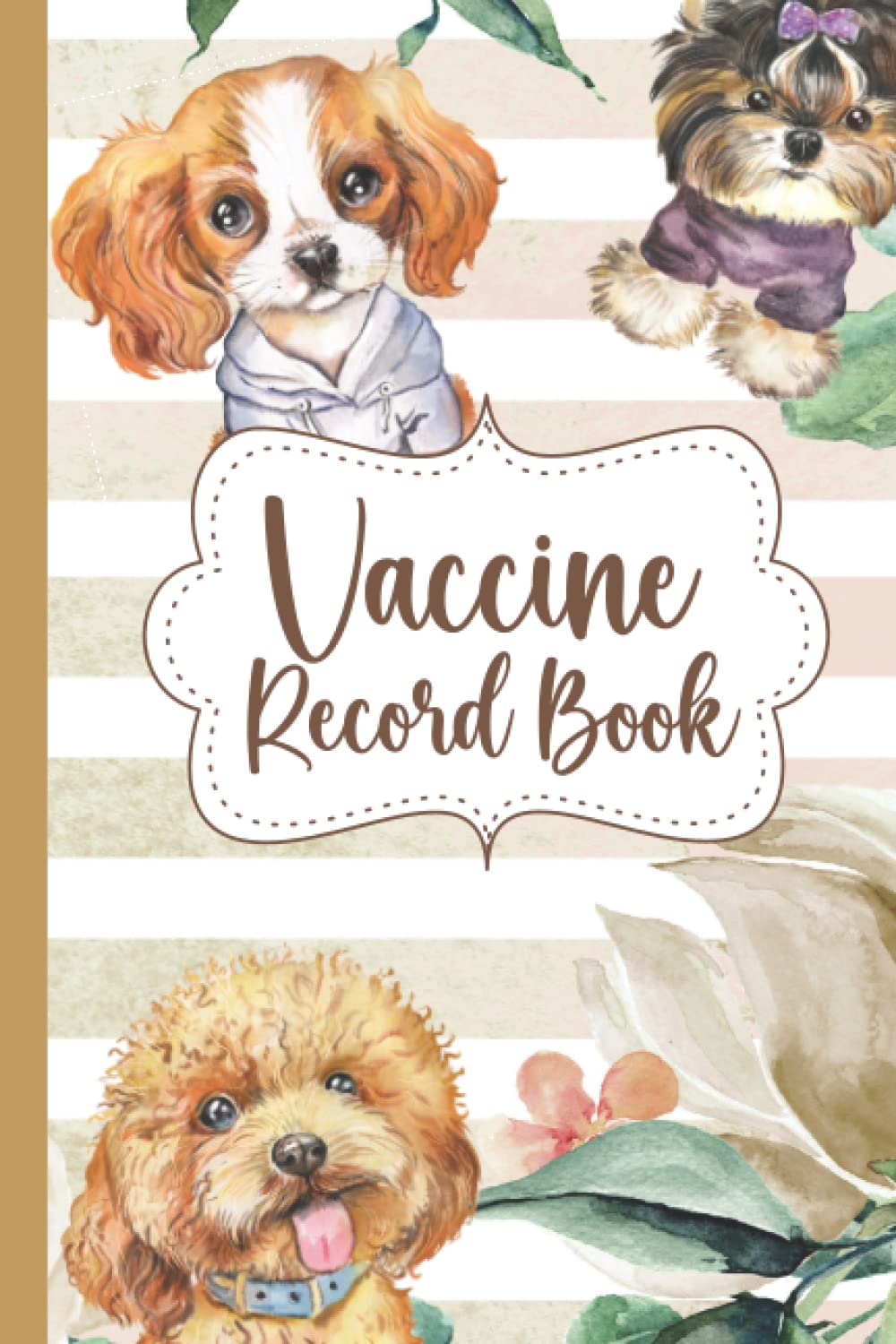 Puppy Vaccine Record Book: Cute Canine Health Record Book (Sized 6"x9 ...