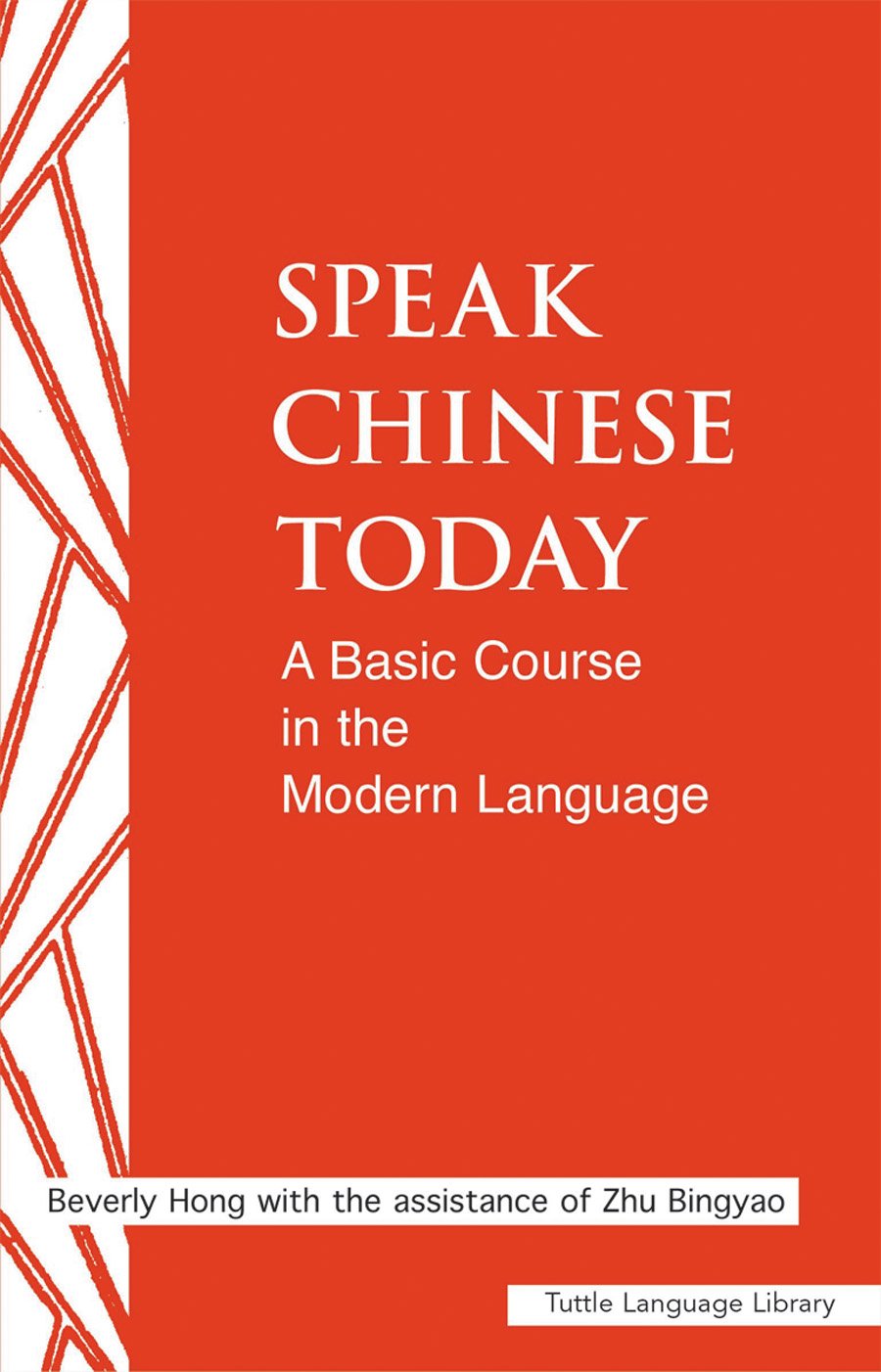 Amazon.com: Speak Chinese today: A Basic Course in the Modern Language ...