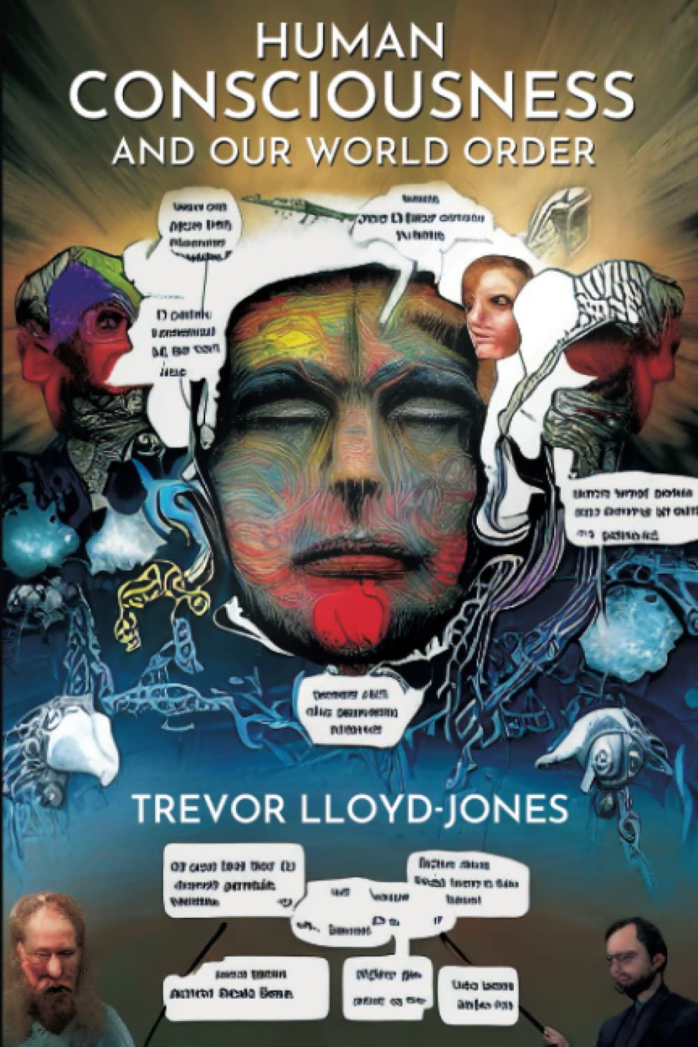 Human Consciousness and Our World Order: Amazon.co.uk: Lloyd-Jones, Trevor: 9798364921888: Books