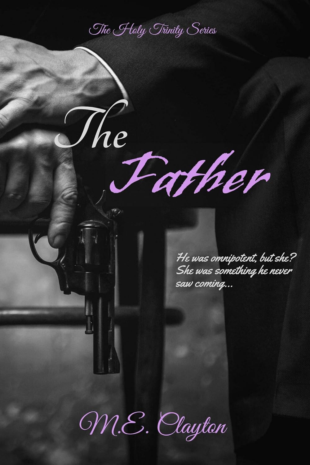 The Father (The Holy Trinity Book 3) eBook : Clayton, M.E.: Amazon.in ...