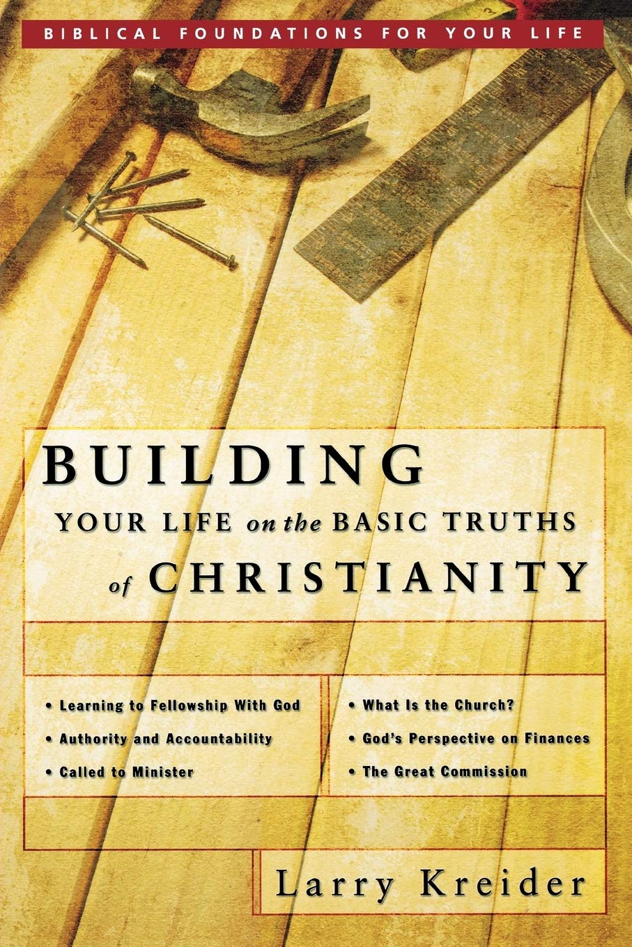 Amazon | Building Your Life on the Basic Truths of Christianity ...