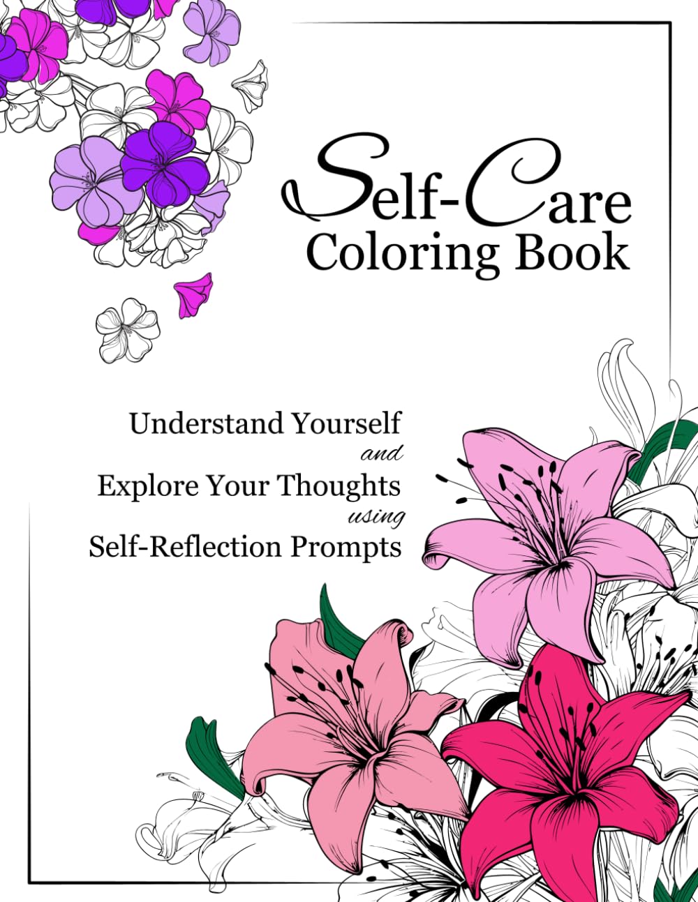 Amazon.com: Self-Care Coloring Book: Adult Flower Coloring Book For ...