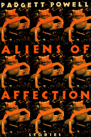 Aliens of Affection: Stories: Padgett Powell: Amazon.com: Books