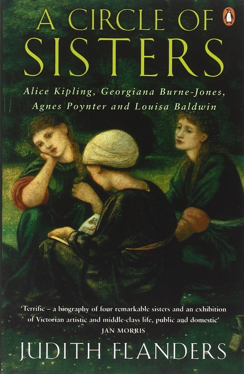 A Circle of Sisters: Alice Kipling, Georgiana Burne-Jones, Agnes ...