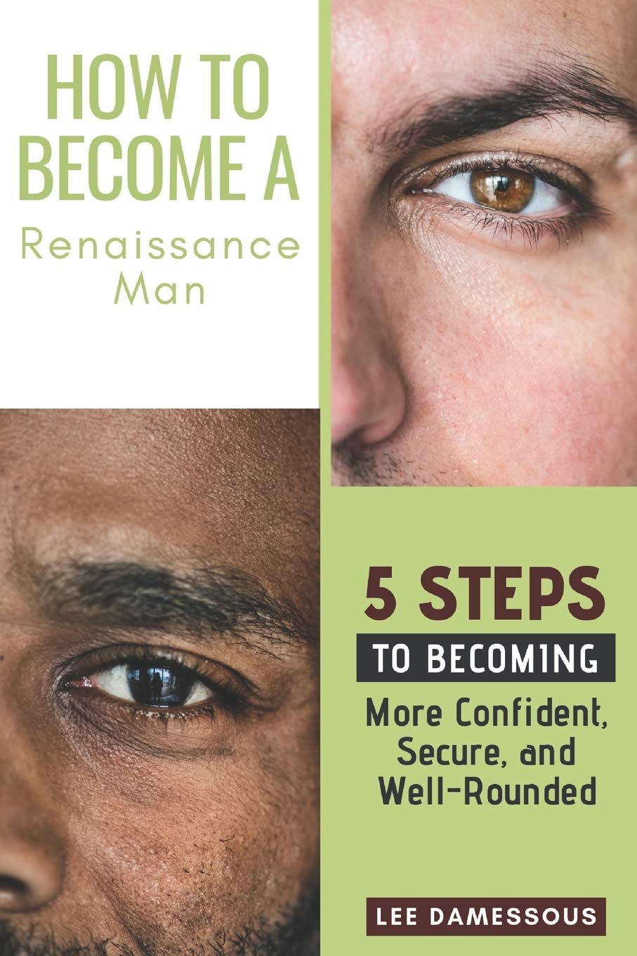 How to Become a Renaissance Man: 5 Steps to Becoming More Confident ...