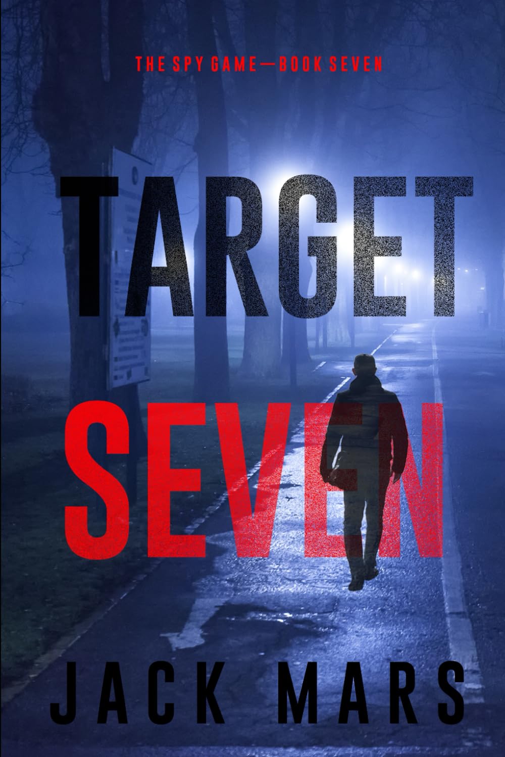 Amazon.com: Target Seven (The Spy Game—Book #7): 9781094383804: Mars, Jack: Books