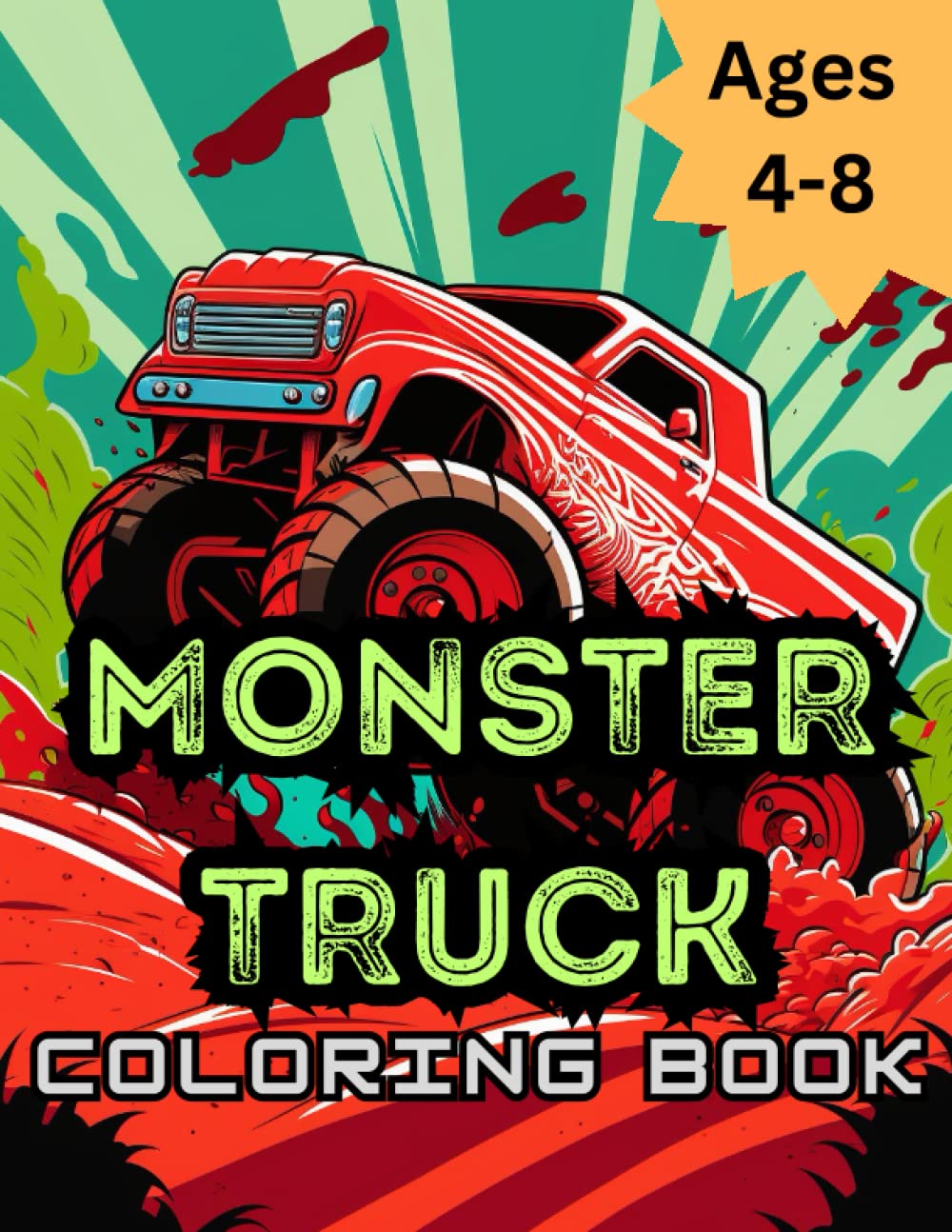 Monster Truck Coloring Book for Kids: 40 Unique Images for Children ...