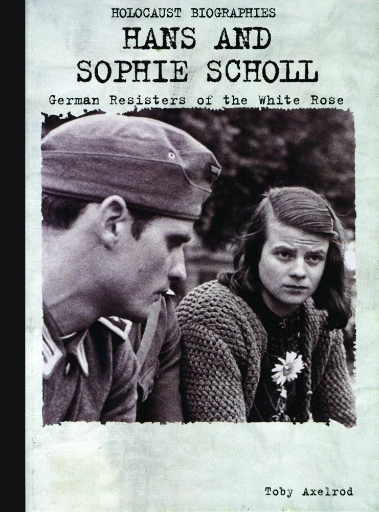 Amazon.com: Hans and Sophie Scholl: German Resisters of the White Rose ...