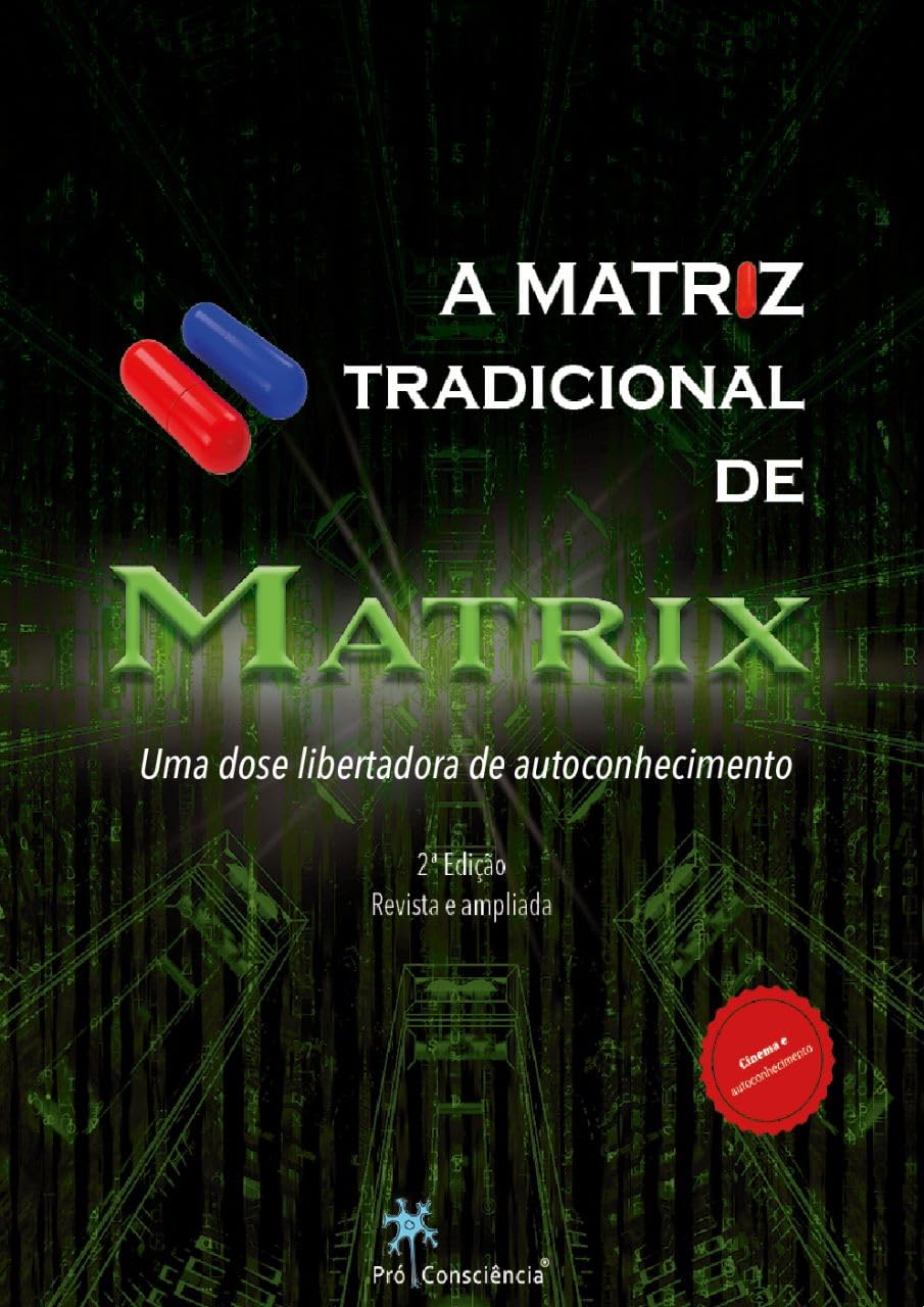 A matriz tradicional de Matrix: uma dose libertadora de ...