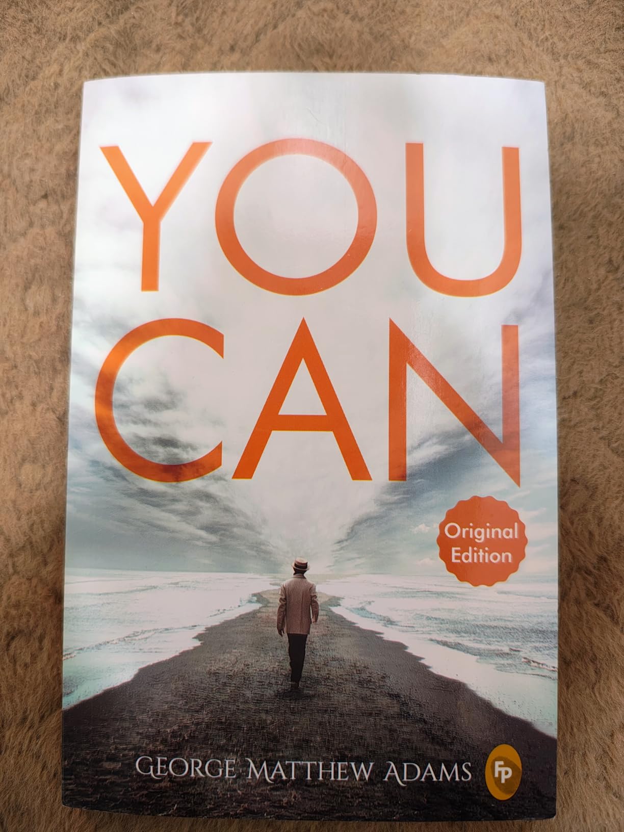 You Can by George Matthew Adams | The Classic Guide to Self-Belief ...