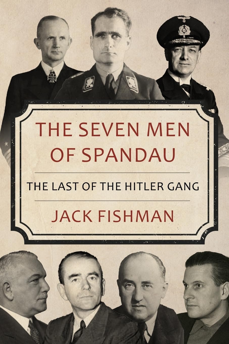 Amazon.com: The Seven Men of Spandau: The Last of the Hitler Gang ...