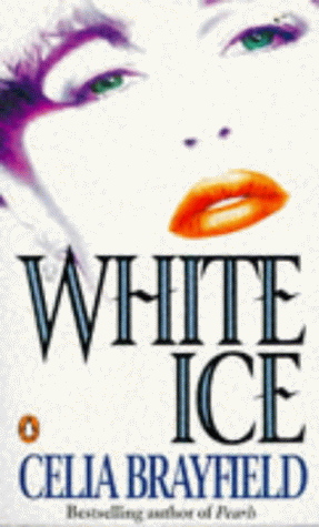 White Ice: Brayfield, Celia: 9780140154986: Amazon.com: Books