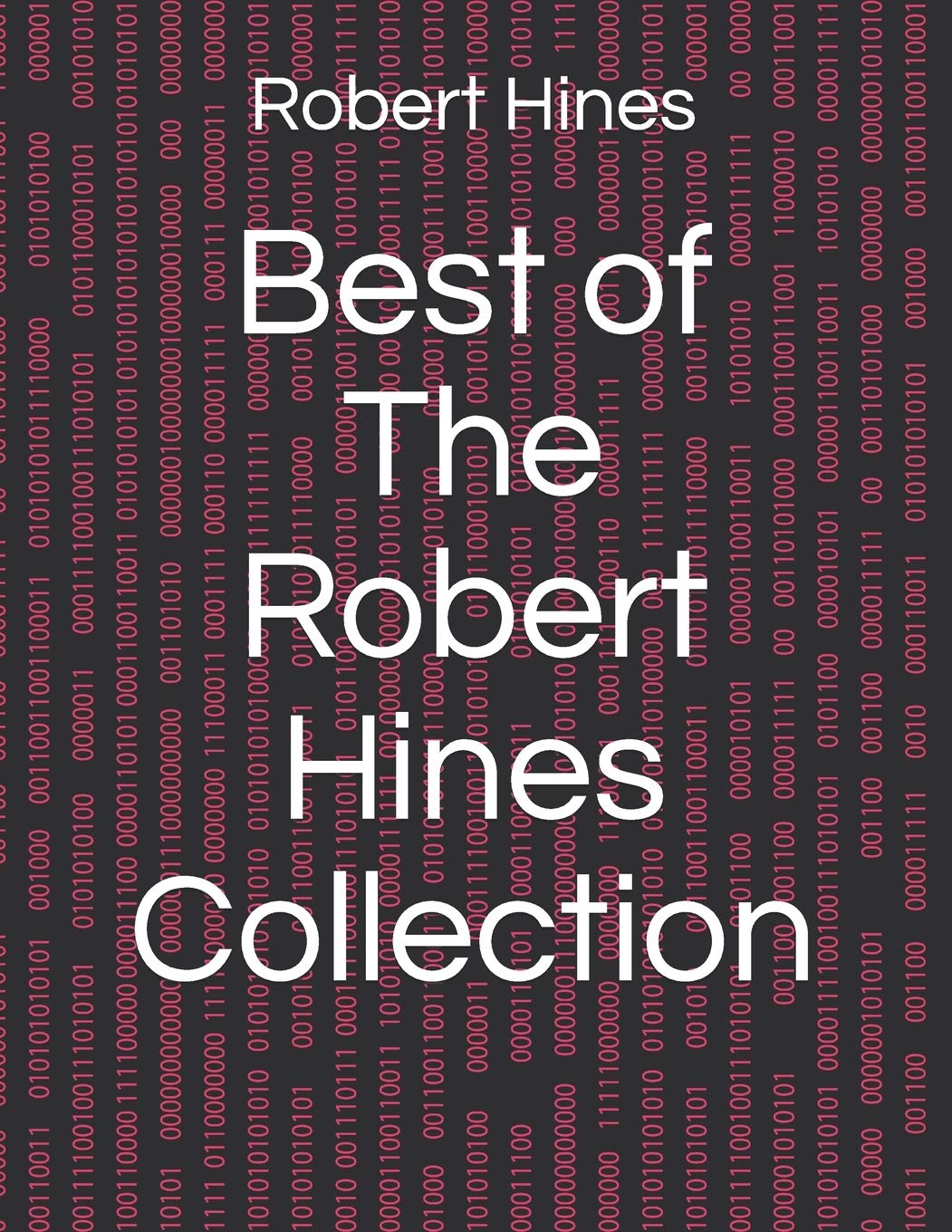 Best of Robert Hines Collection: Hines Poet, Roert: 9780997653533 ...