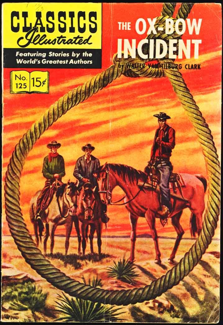The Ox-Bow Incident (Classics Illustrated comic #125) (HRN-143): Walter ...