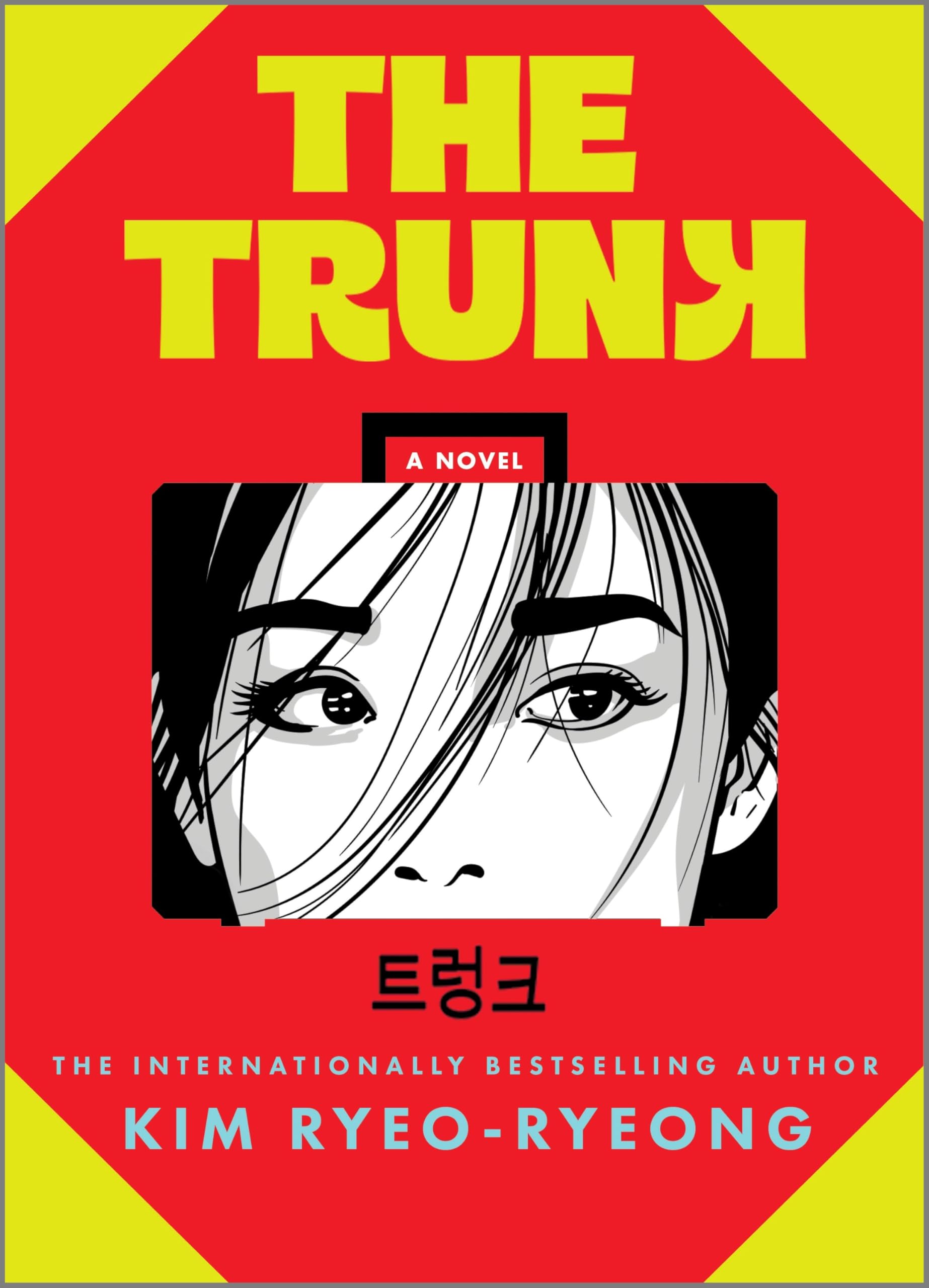 The Trunk: Now Streaming on Netflix: Ryeo-ryeong, Kim: 9781335015013 ...