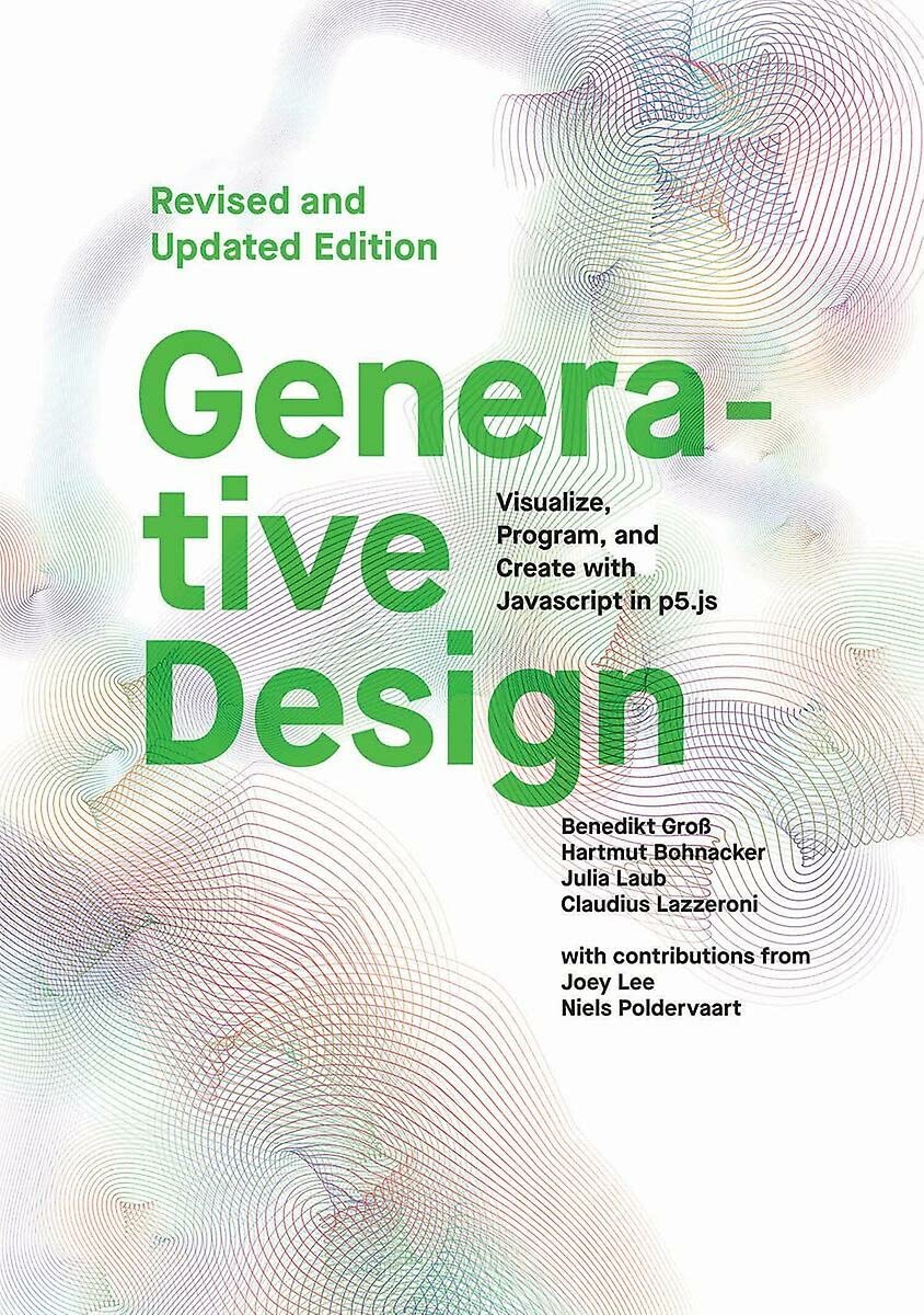 Generative Design Visualize Program And Create With Javascript In P5