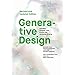 Generative Design: Visualize, Program, and Create with Processing : Hartmut Bohnacker, Benedikt ...