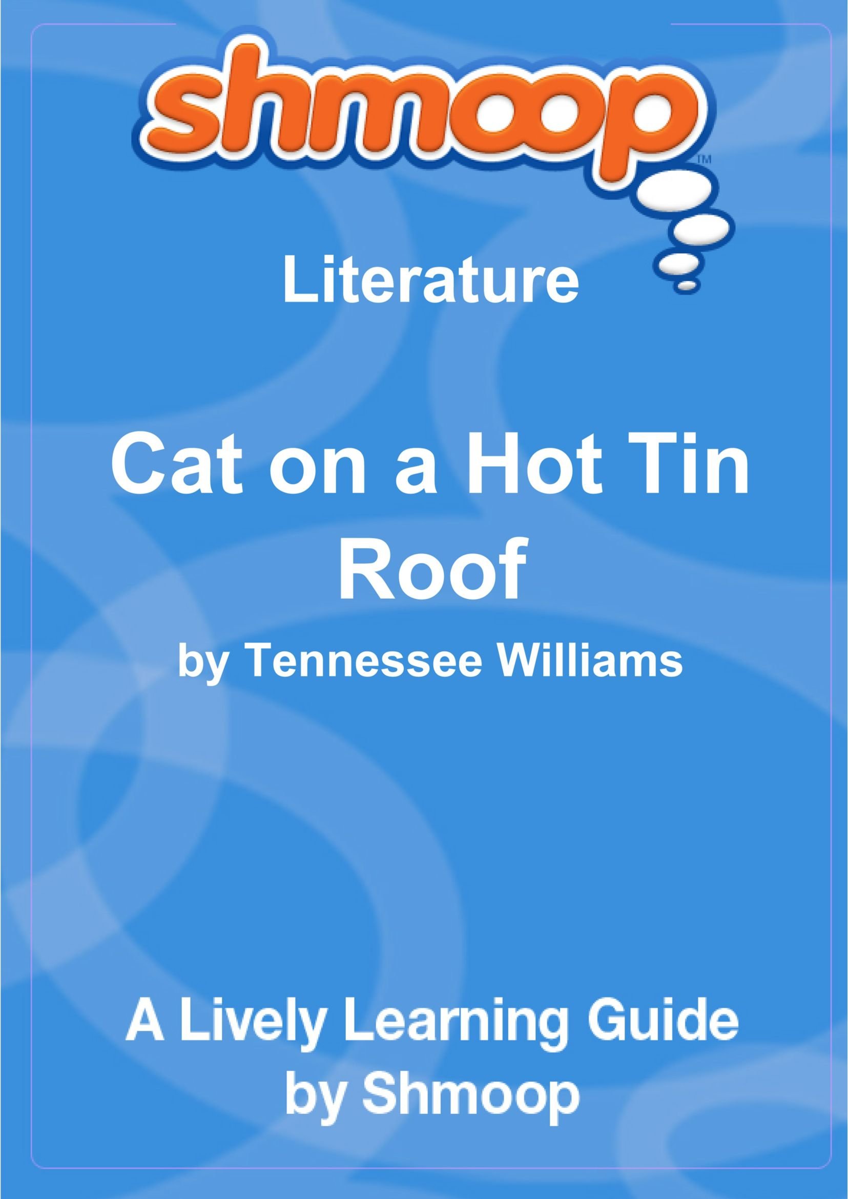 Cat on a Hot Tin Roof: Shmoop Literature Guide: Shmoop: 9781610623681 ...