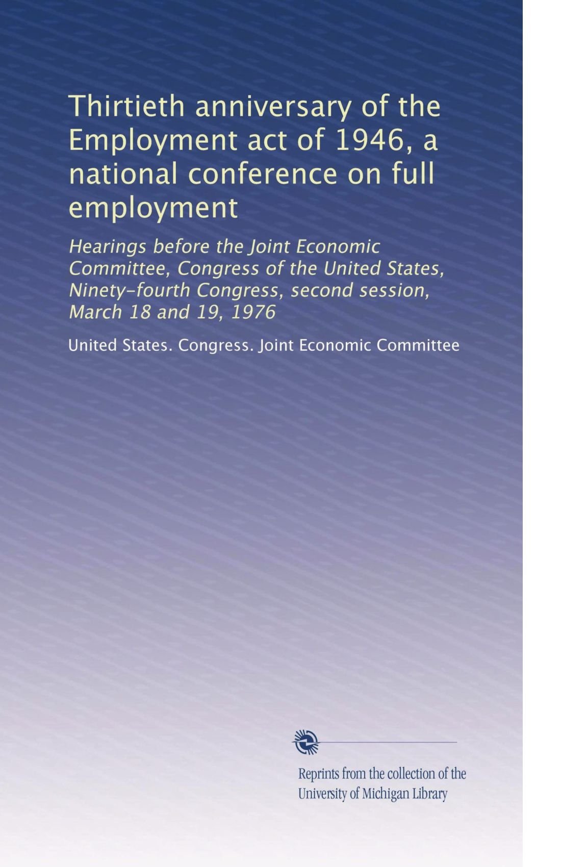 Amazon.com: Thirtieth anniversary of the Employment act of 1946, a ...