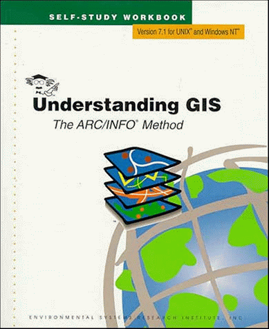 Understanding GIS: The ARC/INFO? Method, Version 7.1 for UNIX? and ...