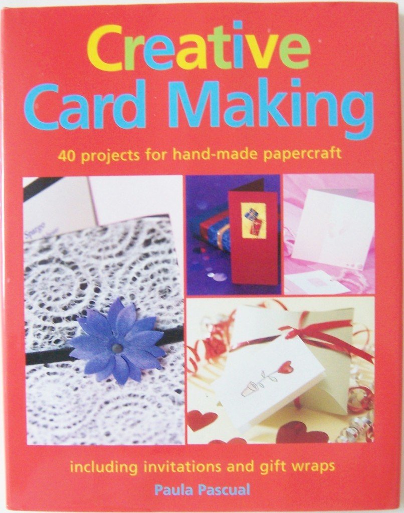 Buy Creative Card Making: 40 Projects for Hand-made Papercraft Book ...