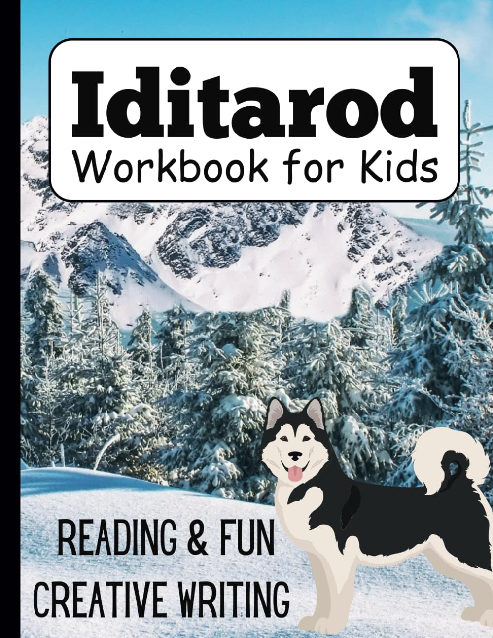 Iditarod Workbook for Kids - Learn About the Iditarod Through Reading ...