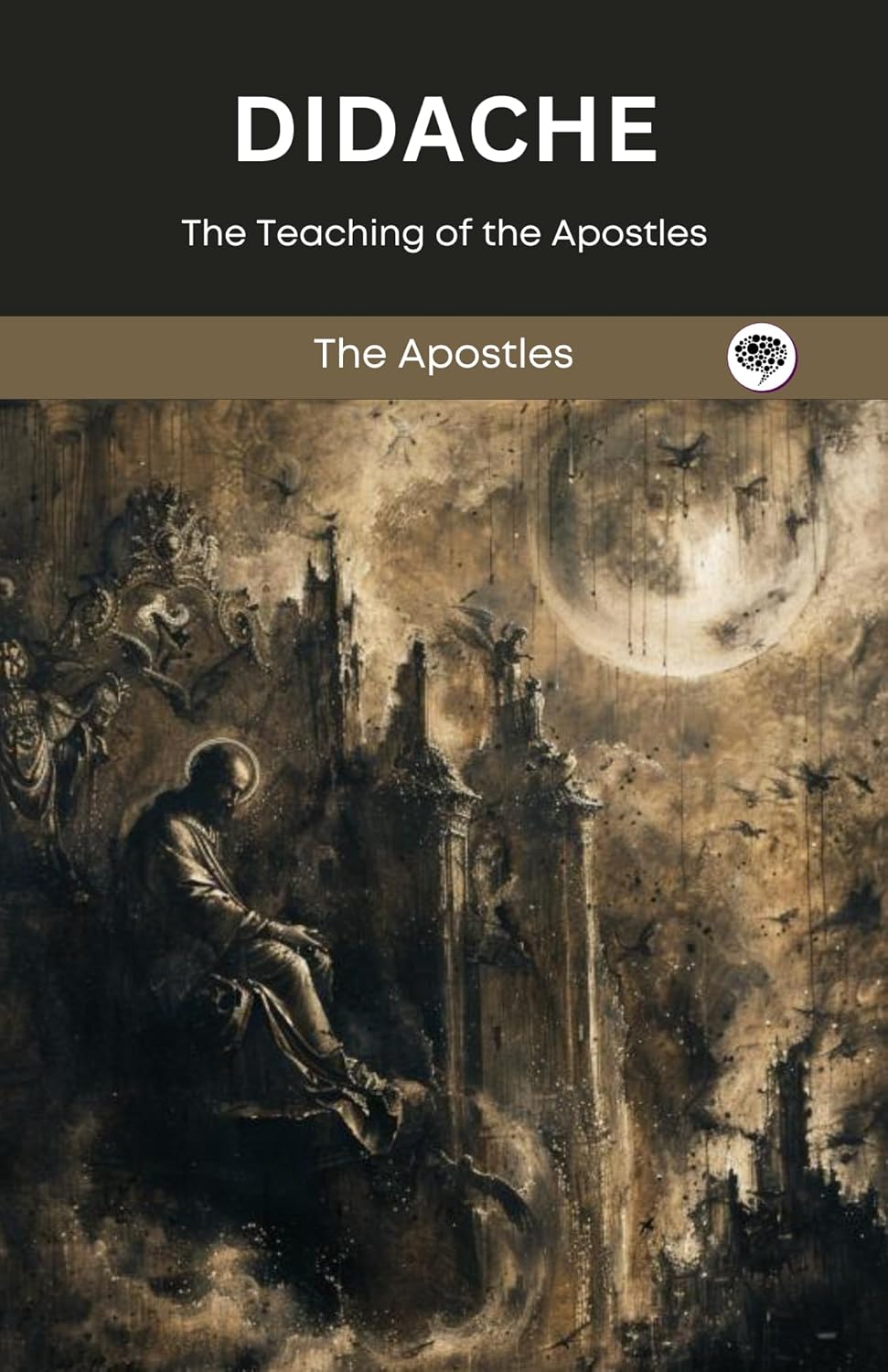 Didache: The Teaching of the Apostles - Kindle edition by The Apostles ...