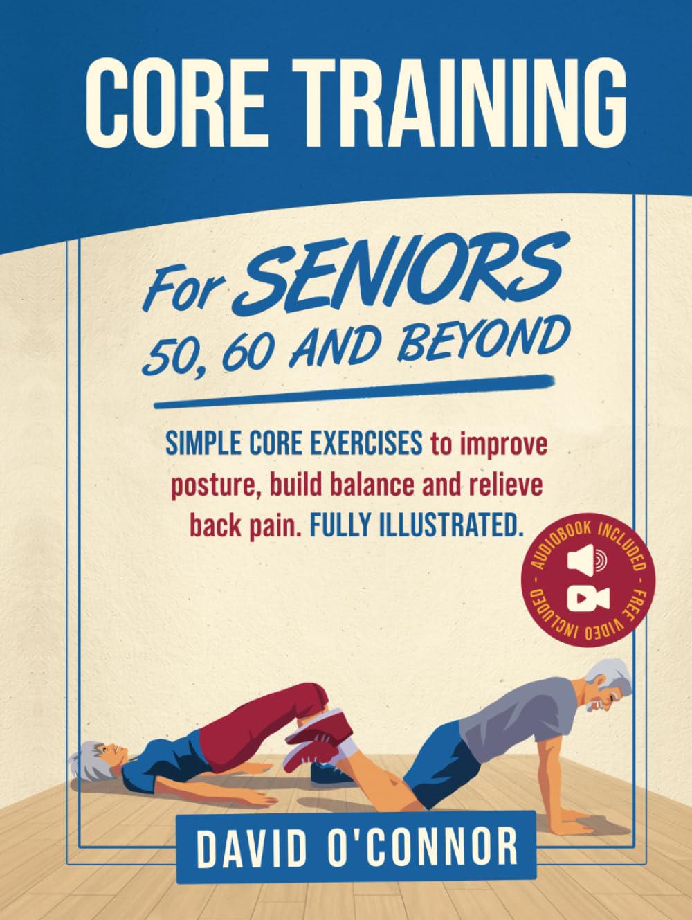 Core Training For Seniors 50, 60 and Beyond: Essential Exercises to ...