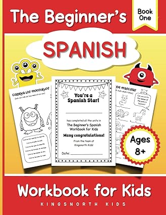 The Beginner's Spanish Workbook for Kids - Book One: Effective Language ...