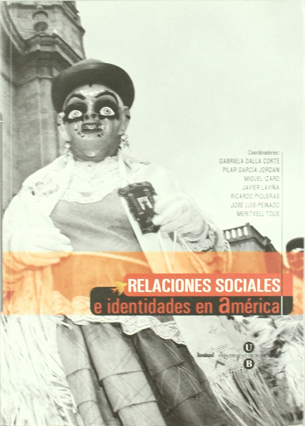 Relaciones Sociales e Identidades en America / Social Relations and ...