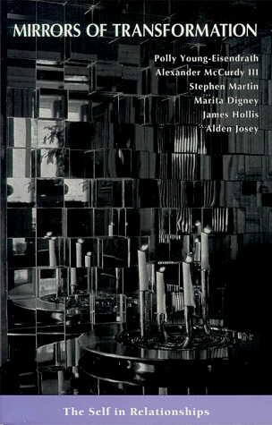 Mirrors of Transformation: The Self in Relationships : Essays (The Paja ...