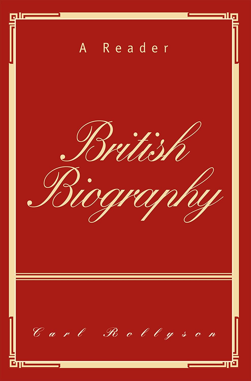 Amazon.com: British Biography: A Reader eBook : Rollyson, Carl: Kindle ...