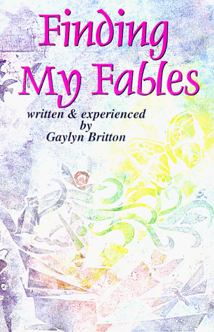 Finding My Fables: Britton, Gaylyn: 9780968281017: Amazon.com: Books