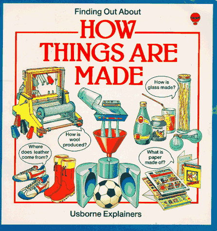 How Things are Made (Usborne Explainers) : Brooks, Felicity, Cook ...