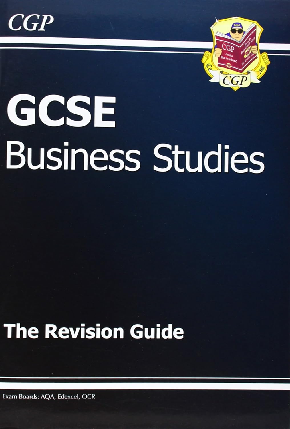 GCSE Business Studies Revision Guide (A*-G course) (CGP GCSE Business ...