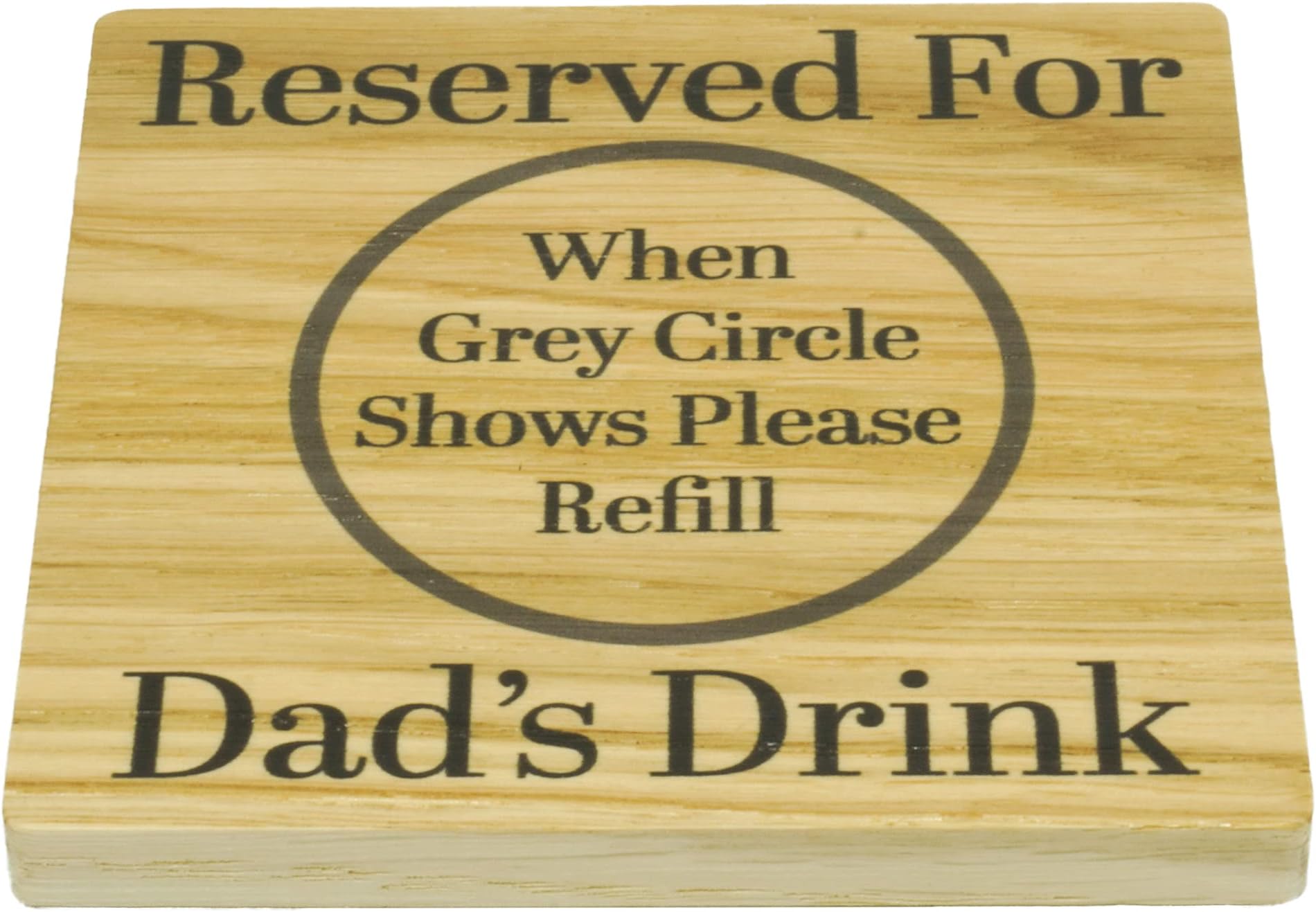 Funny Coaster For Dad - Reserved For Dad's Drink, If You Can Read This ...