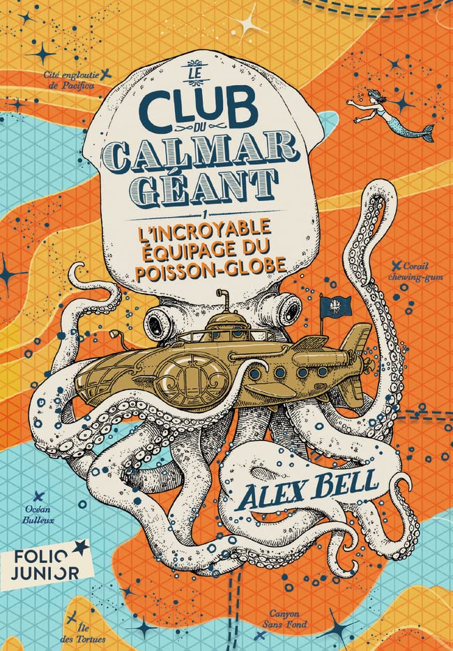 Le Club du Calmar Géant (Tome 1) - L'Incroyable Équipage du Poisson ...