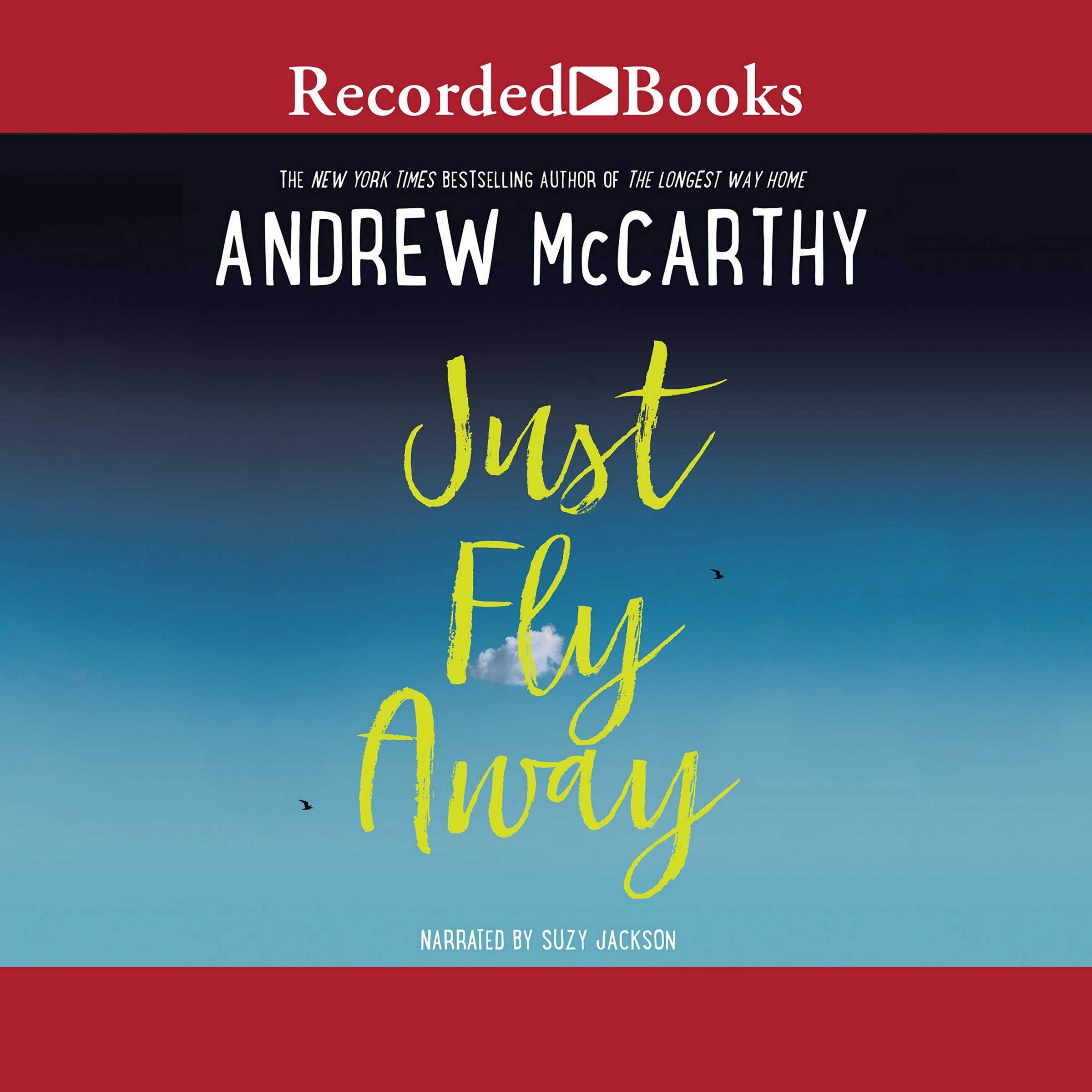 Amazon.com: Just Fly Away: 9781664460874: Andrew McCarthy: Books