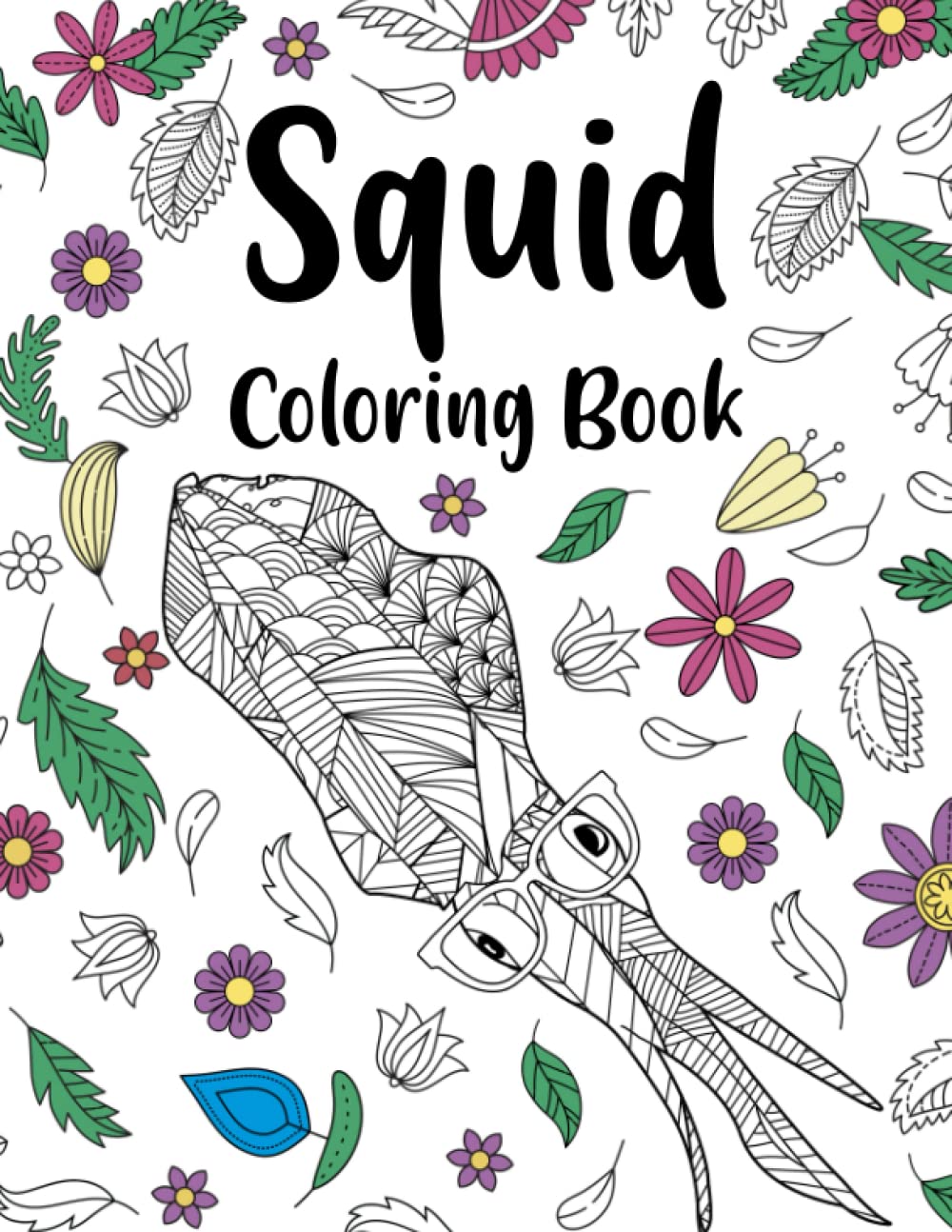 Squid Coloring Book: A Cute Adult Coloring Books for Squid Lovers ...