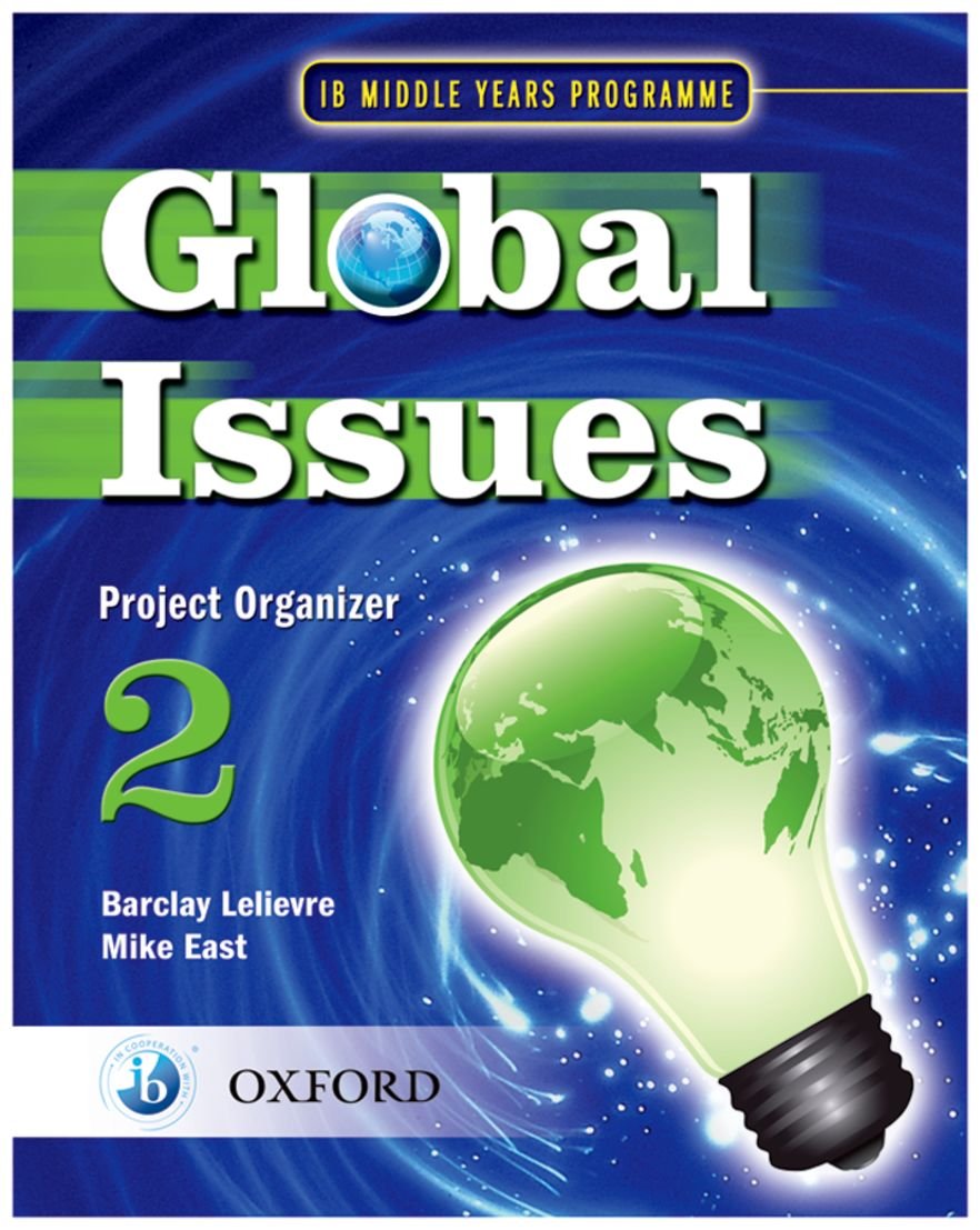 IB Global Issues Project Organizer 2: Middle Years Programme (IB MYP ...