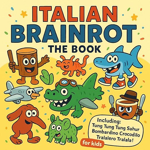 Amazon.com: Italian Brainrot: The Book (for kids) eBook : Rotolini ...
