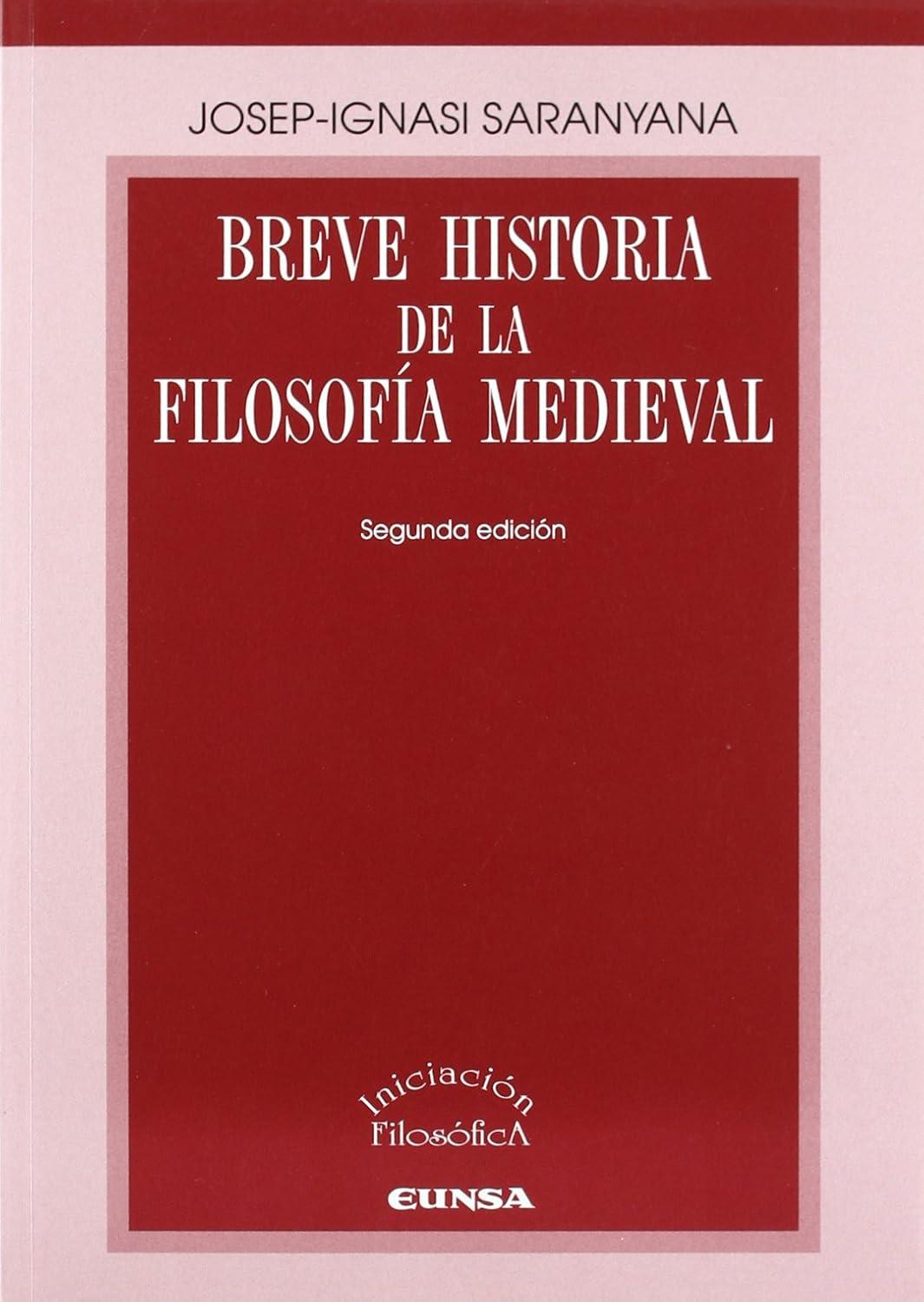 Breve historia de la filosofía medieval: Saranyana Closa, Josep-Ignasi ...