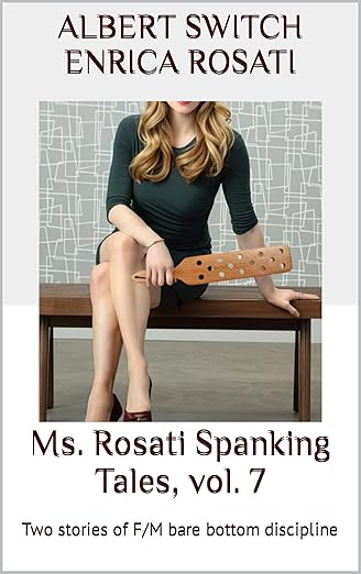 Amazon.com: Ms. Rosati Spanking Tales, vol. 7: Two stories of F/M bare ...