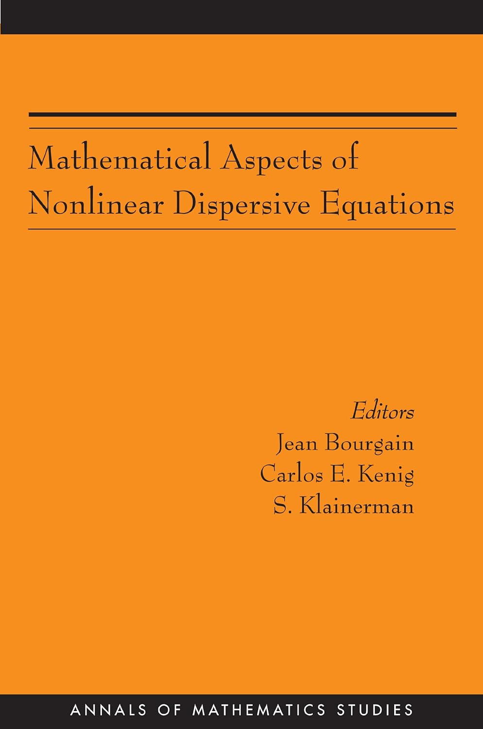 Mathematical Aspects of Nonlinear Dispersive Equations (Annals of ...